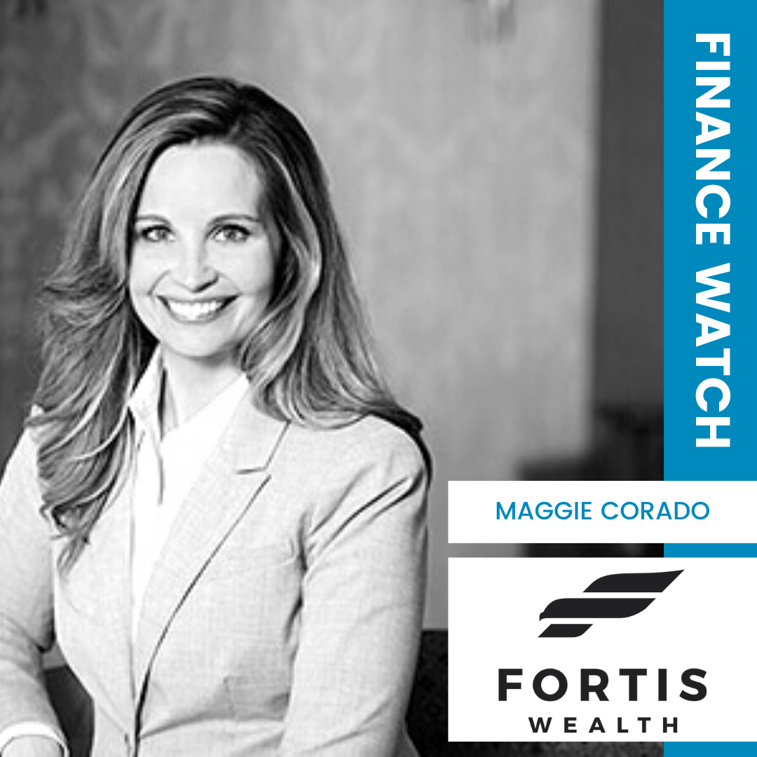 Maggie Corado, Fortis Wealth – Women to Watch Media® with Sue Rocco