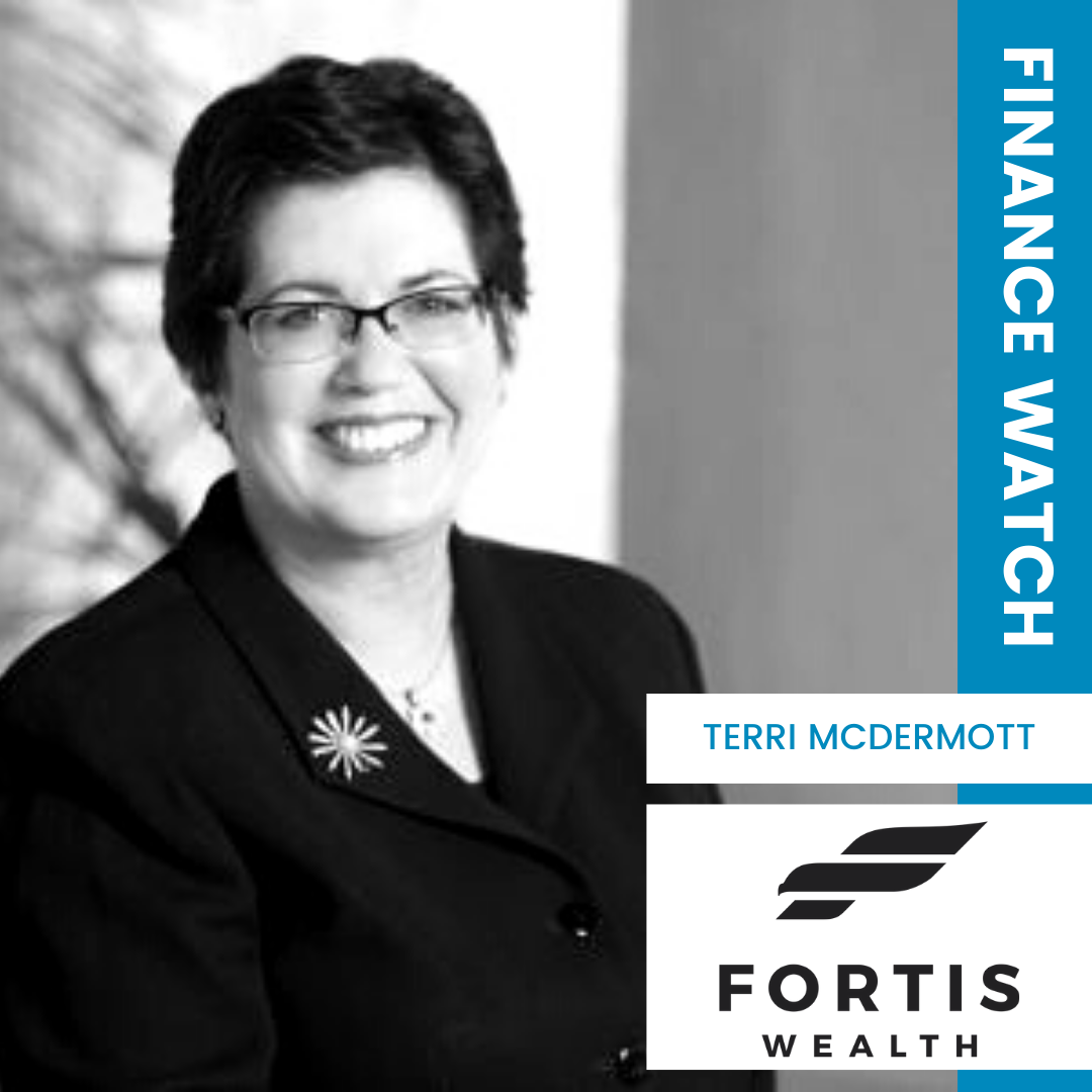Terri McDermott, Fortis Wealth – Women to Watch Media® with Sue Rocco